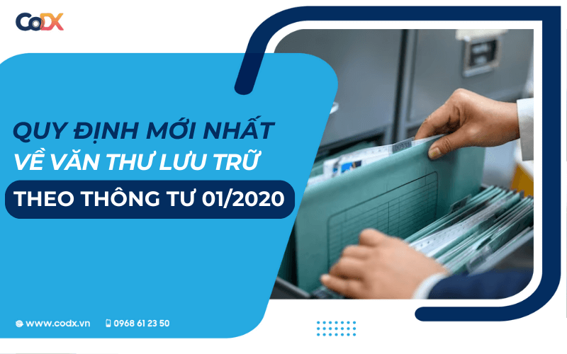 Công tác văn thư lưu trữ là gì? Quy định mới TT 01/2020 tại cơ quan