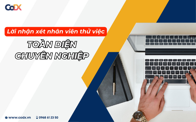 Lời nhận xét cho nhân viên thử việc TOÀN DIỆN - CHUYÊN NGHIỆP