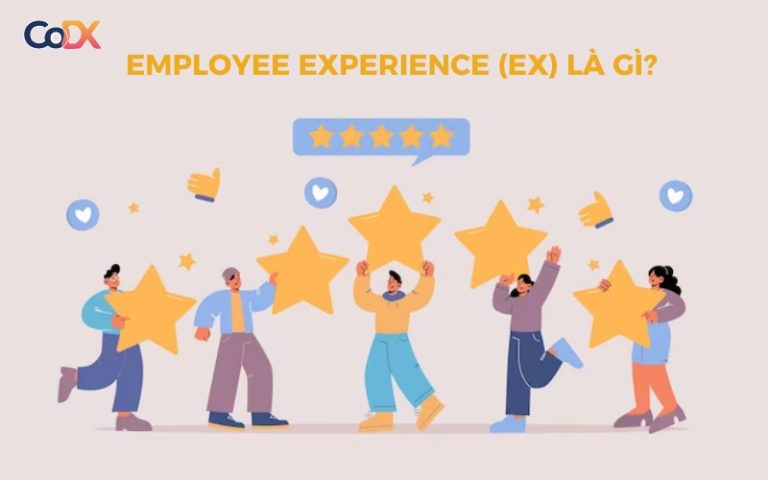 Employee Experience là gì? 7 Cách nâng cao trải nghiệm nhân viên